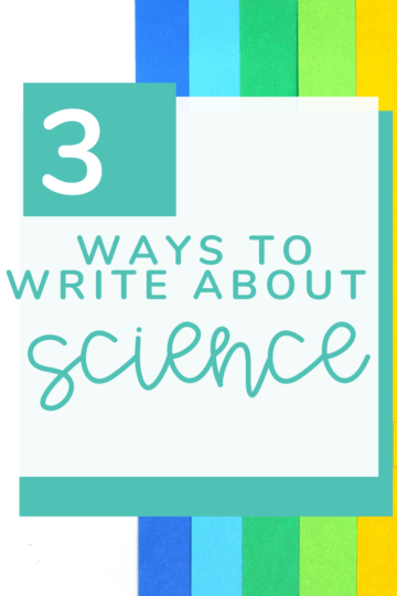 3 Ways to Write about Science - Kristen Sullins Teaching