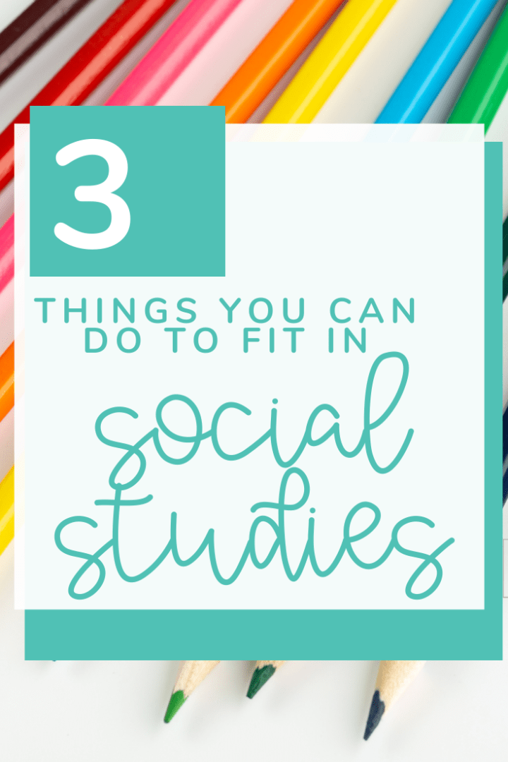 3 Ways You Can Fit in Social Studies - Kristen Sullins Teaching