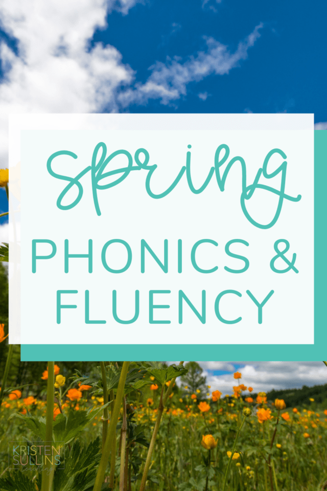 Spring Phonics and Fluency Activities - Kristen Sullins Teaching