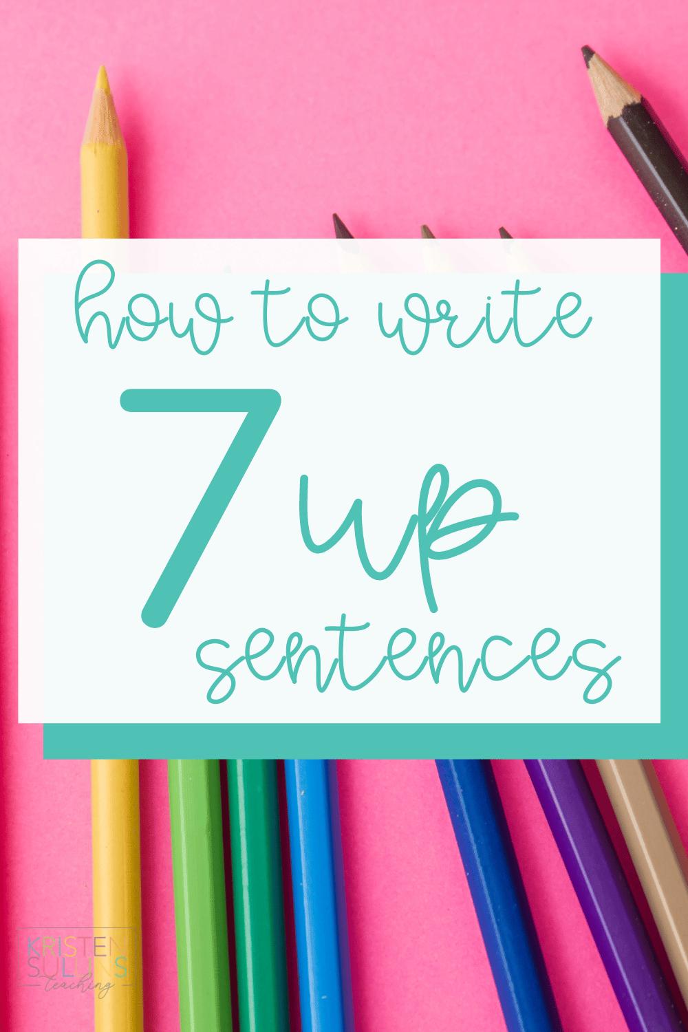 7 Up Sentence Writing For First Grade Kristen Sullins Teaching 7 Up Sentence Writing For First Grade Kristen Sullins Teaching