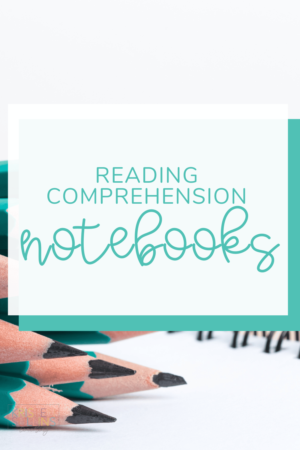 Comprehension Notebooks in First Grade - Kristen Sullins Teaching