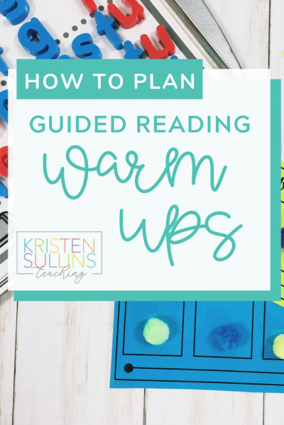 How to Plan Guided Reading Warm Ups - Kristen Sullins Teaching